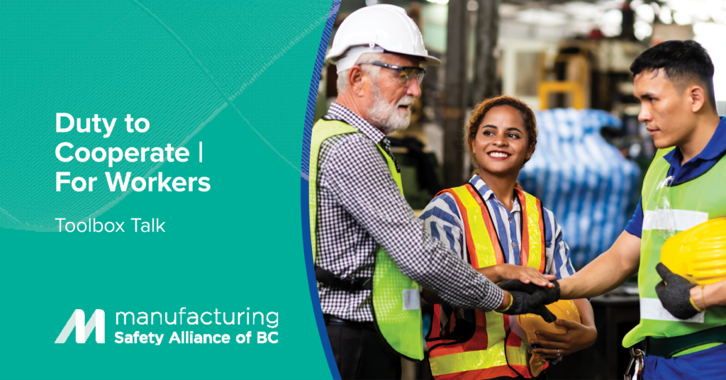Duty to Cooperate | For Workers - Manufacturing Safety Alliance of BC 2025
